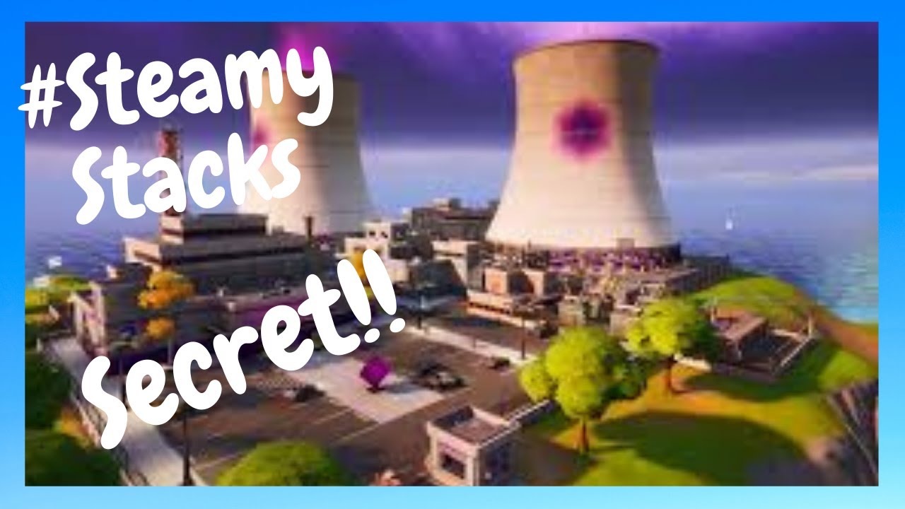 Steamy Stacks Secret - Fortnite - YouTube