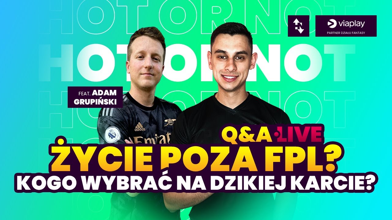 Jak wygląda nasze życie poza FPL? Kogo wybrać na dzikiej karcie? | Q&A ...