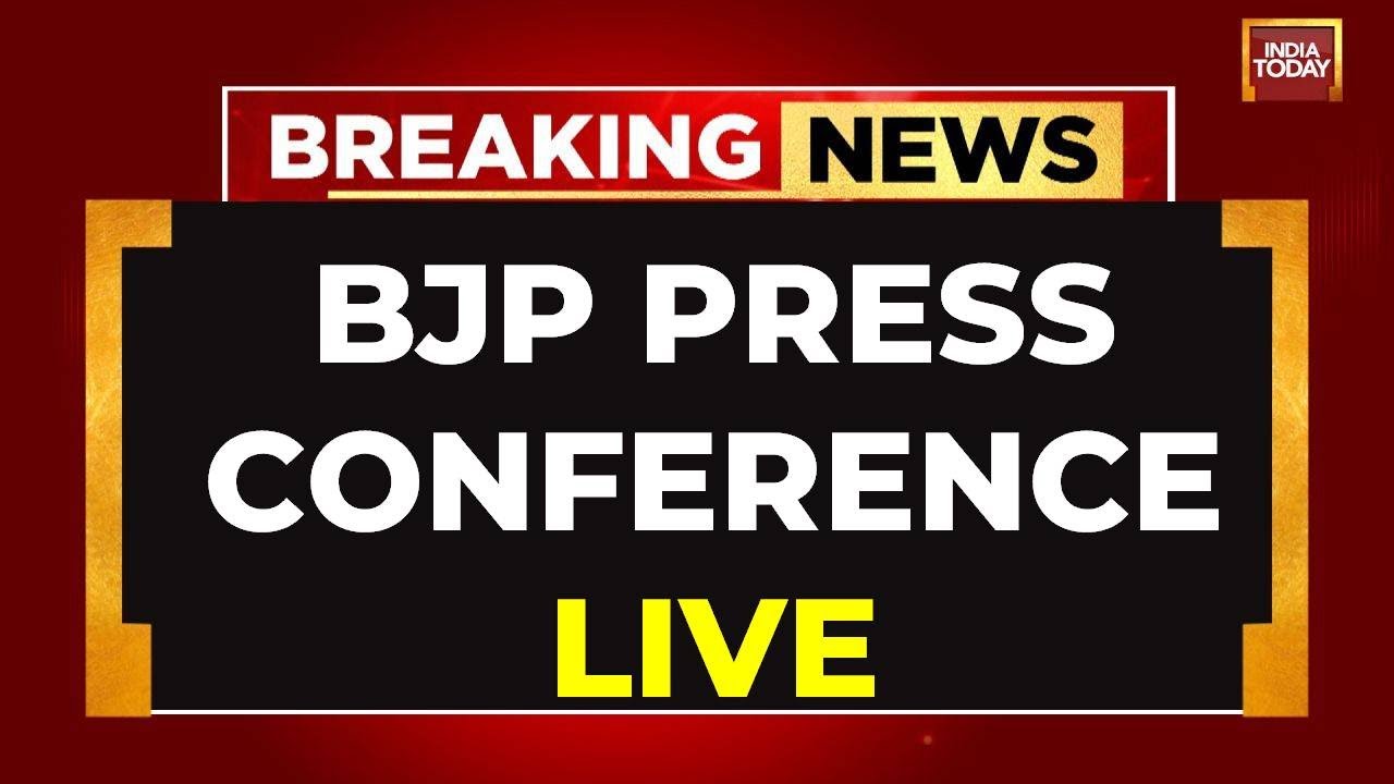 BJP PRESS CONFERENCE LIVE | INDIA TODAY LIVE - YouTube