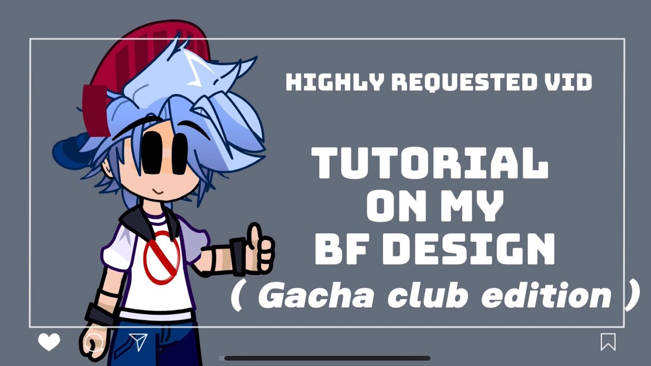 [ REQUESTED ] How to make my Gacha BF design in GACHA CLUB tutorial ...
