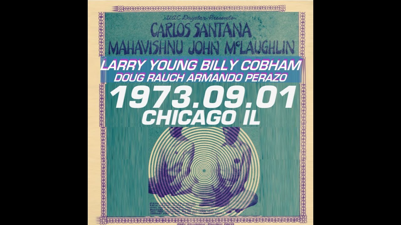 1973.09.01 A Love Supreme | Santana McLaughlin Larry Young SBD Billy ...