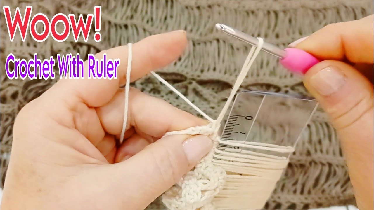 Wow!.. Super Easy Crochet/How You Can Use a Ruler For Crochet Pattern # ...