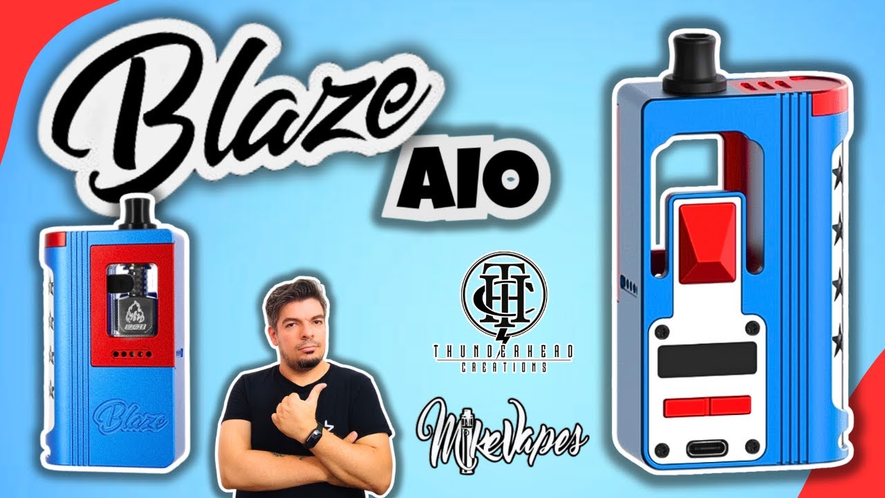 BLAZE AIO by THUNDERHEAD CREATIONS e MIKE VAPES - YouTube