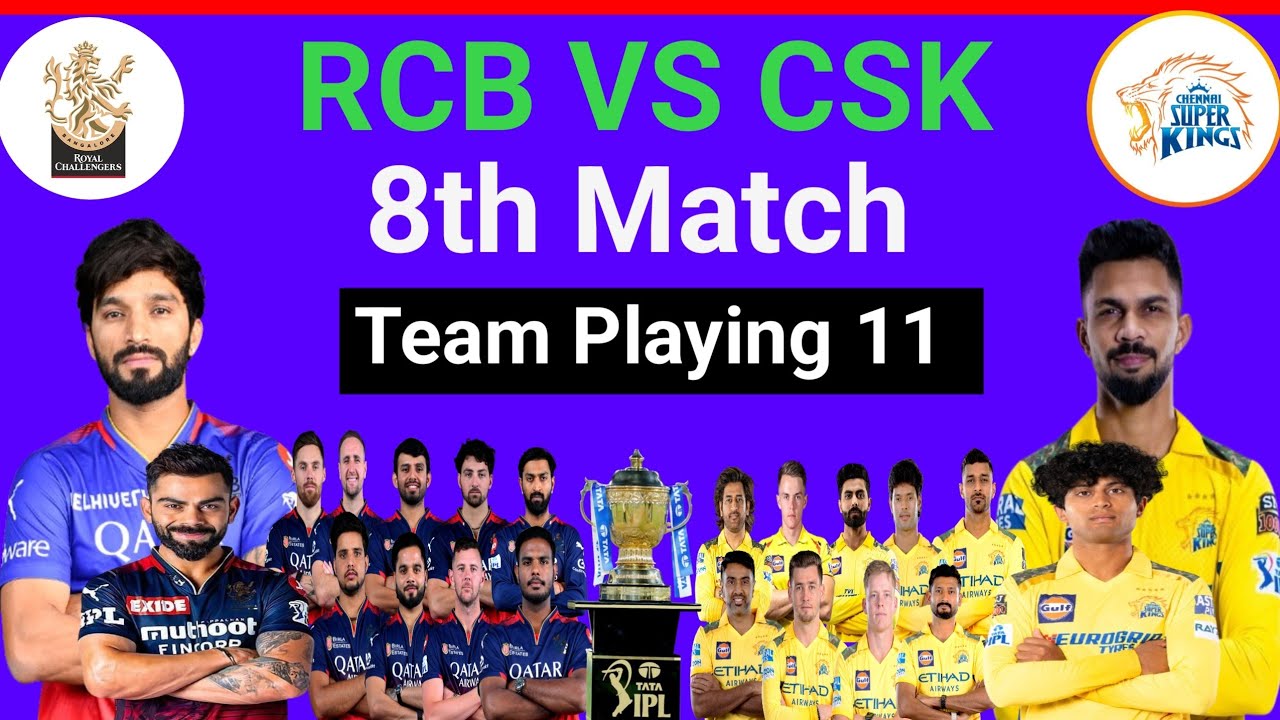 Rcb Vs Csk Team Playing 11 IPL 2025//RCB VS CSK IPL Match - YouTube