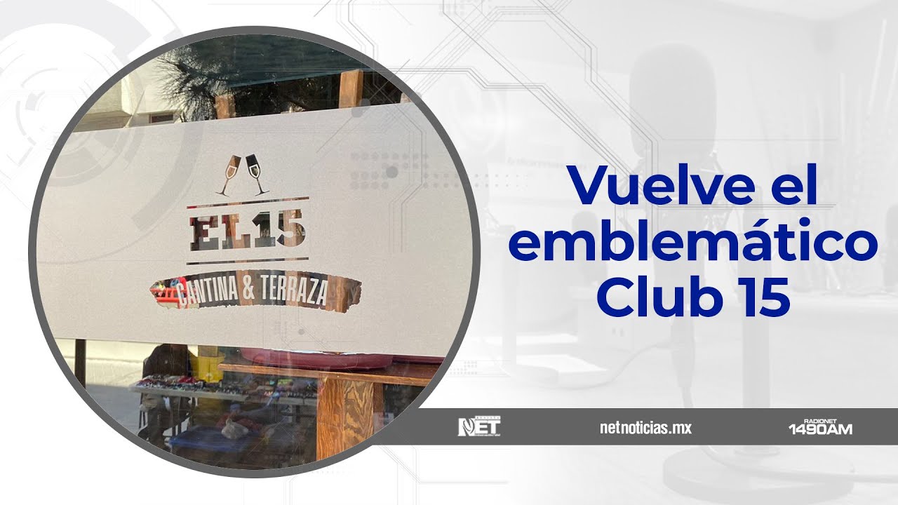 Reabre sus puertas el famoso Club 15 de la Av. Juárez - YouTube