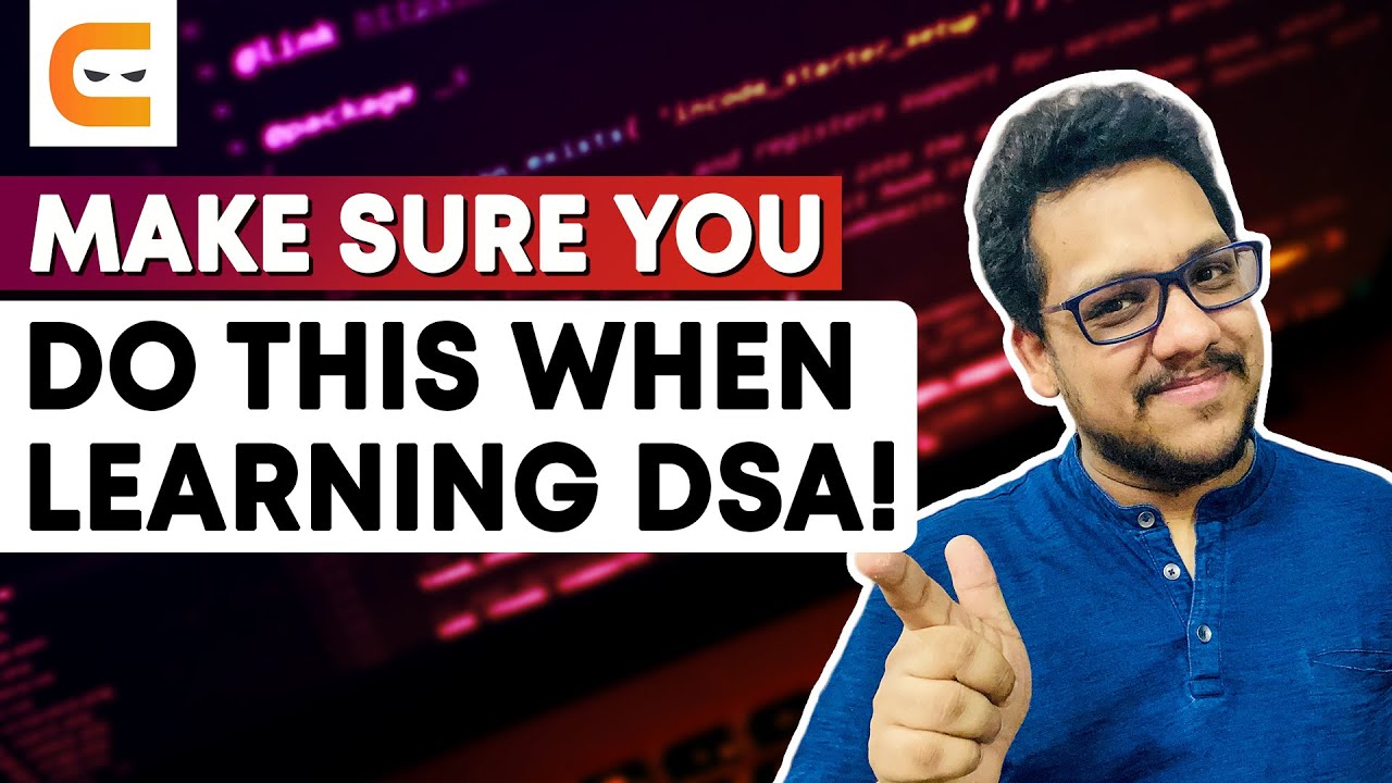 Make Sure You Do This When Learning Dsa How To Learn Dsa Learn Dsa Fast Coding Ninjas