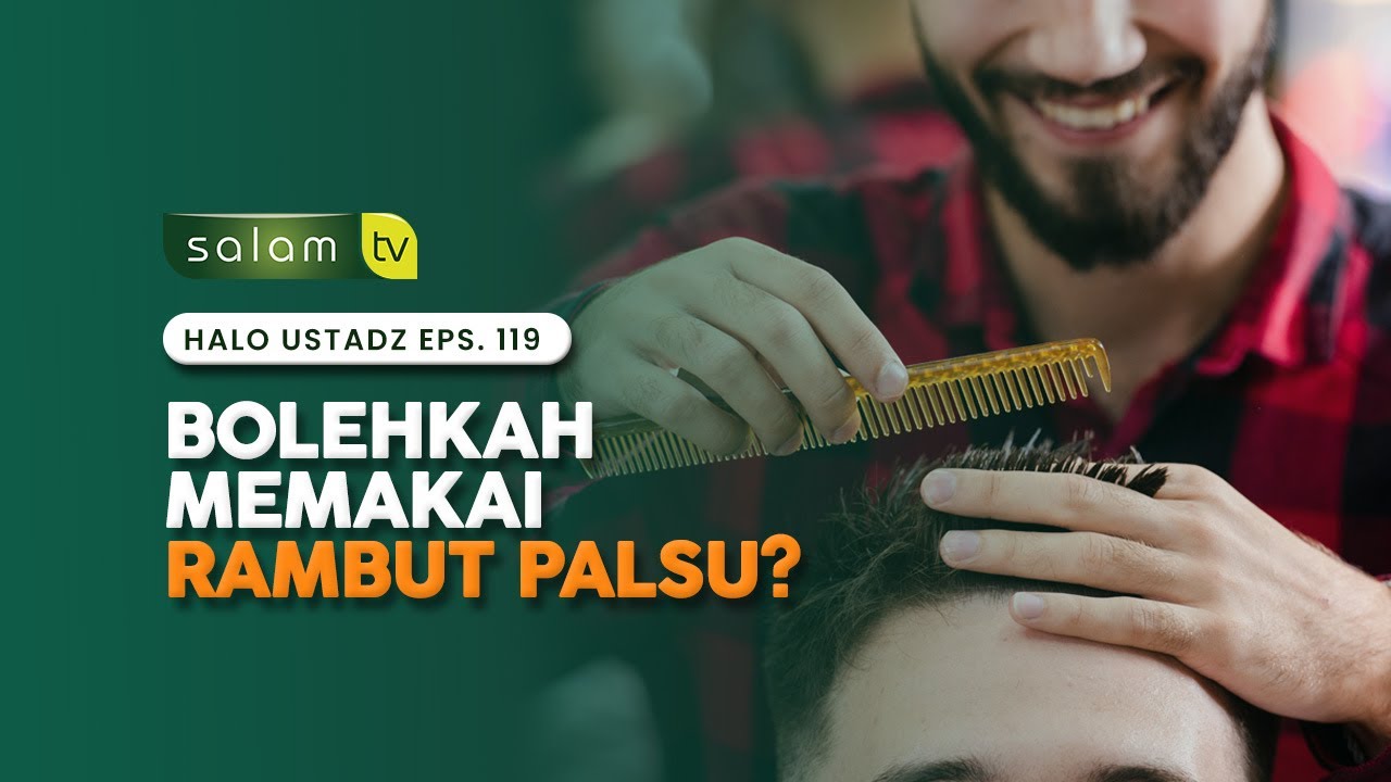 Halo Ustadz - Hukum Memakai Rambut Palsu - YouTube