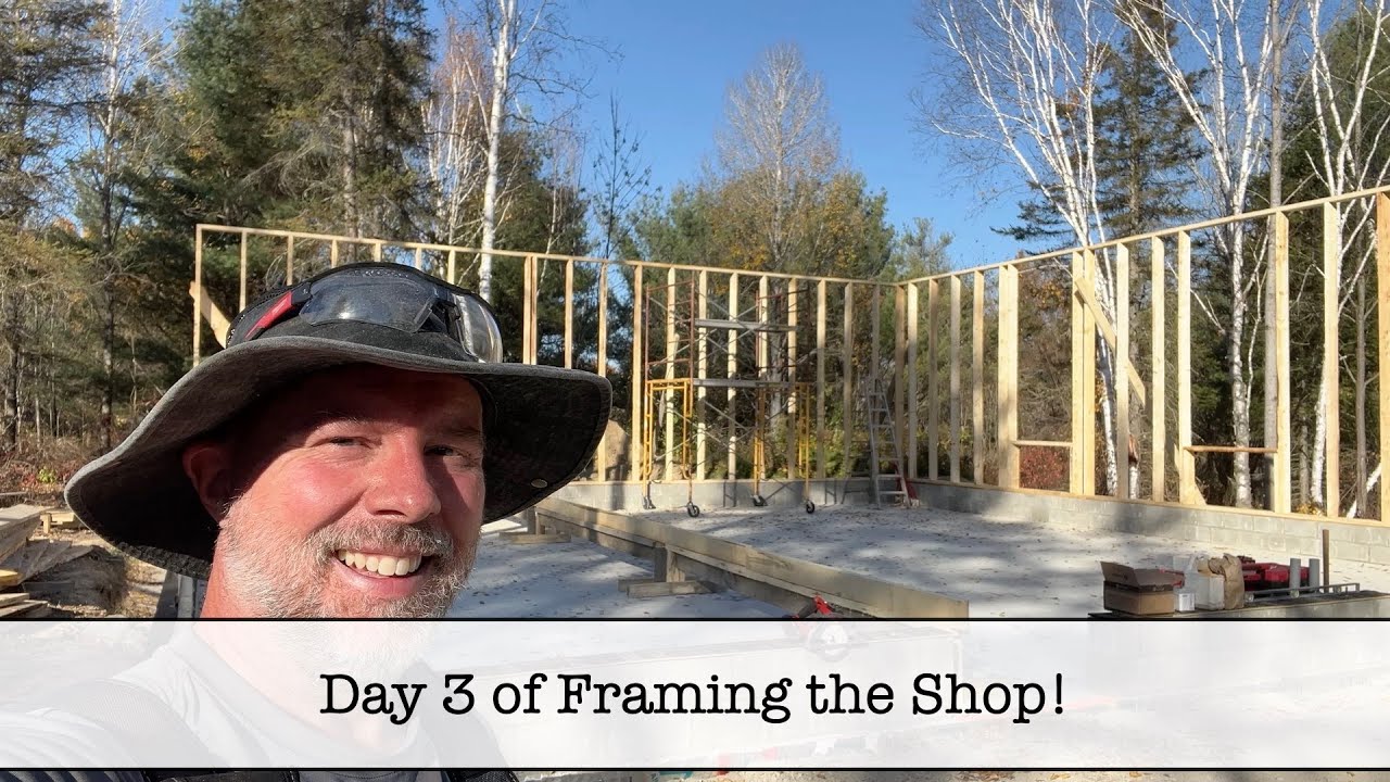 Building the Shop - Part 42 - Framing Shop - Day 3 - YouTube