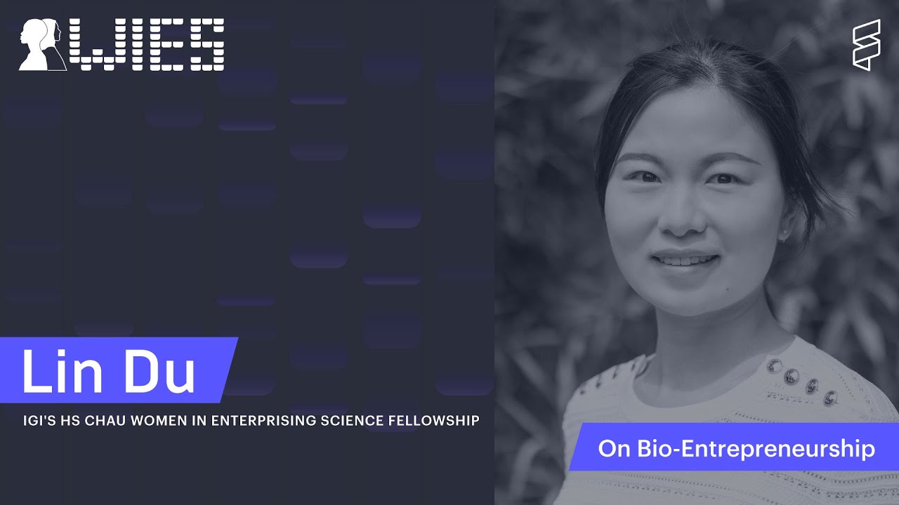 Lin Du's IGI Experience – IGI's HS Chau Women in Enterprising Science ...