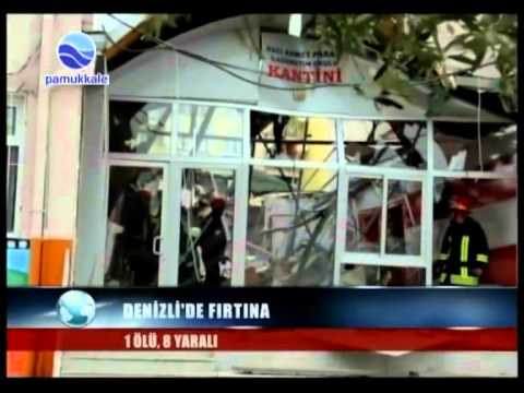 DENİZLİ'DE FIRTINA, 1 ÖLÜ 8 YARALI..