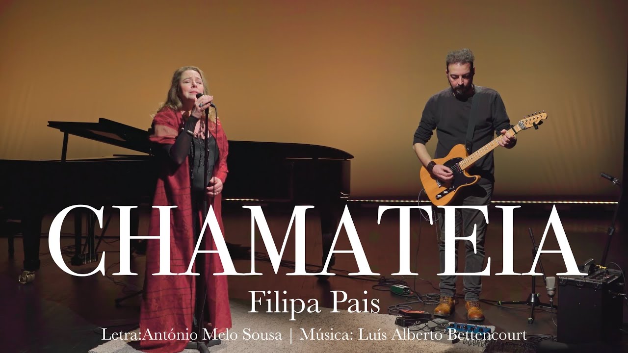 Filipa Pais - Chamateia (Letra:António Melo Sousa; Música: Luís Alberto ...