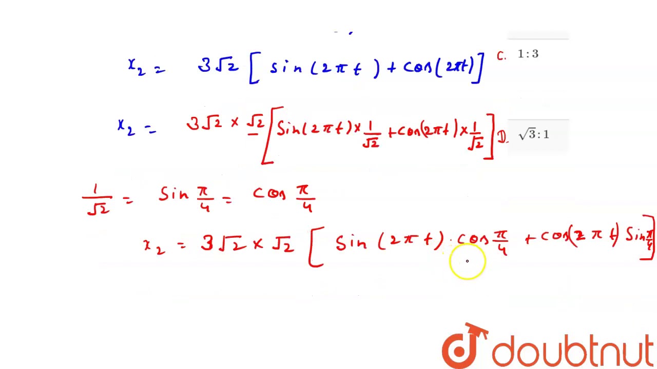Two S.H.M. s are represented by the equation `x_(1)=3"sin" (2pi t+(pi ...