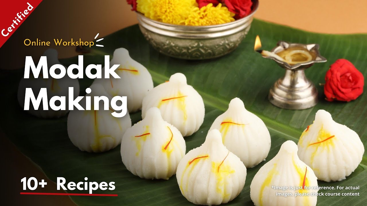 Modak Making Online Workshop | 10+ Recipes | Authentic & Fusion Indian ...