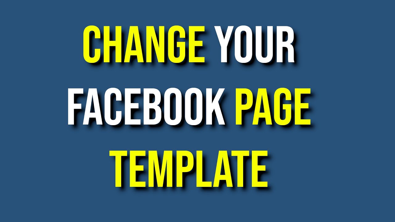 How to Change Your Facebook Page Template - Business, Standard, Service ...
