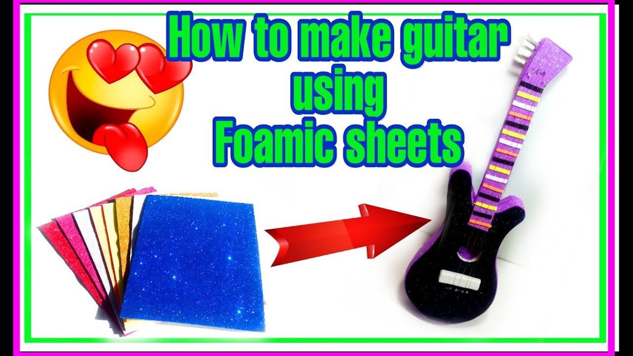 DIY Miniature foamic sheet guitar// how to make guitar using foamic ...