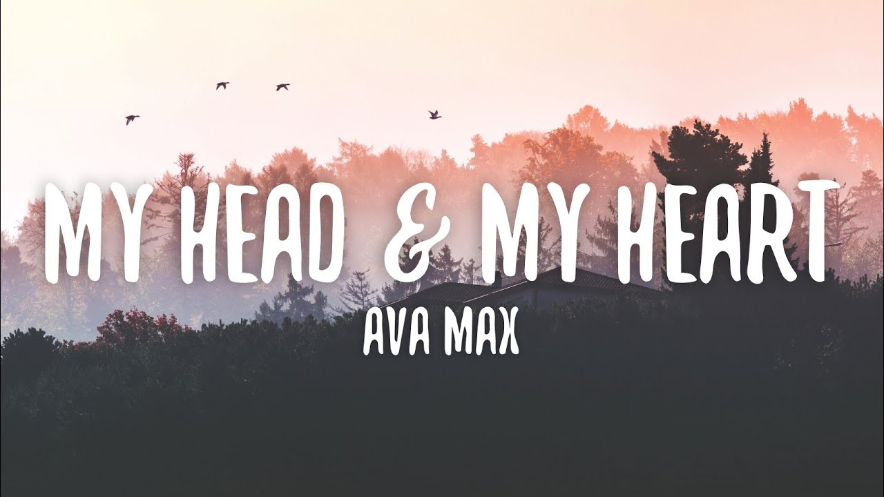 Ava Max - My Head & My Heart (Lyrics) - YouTube