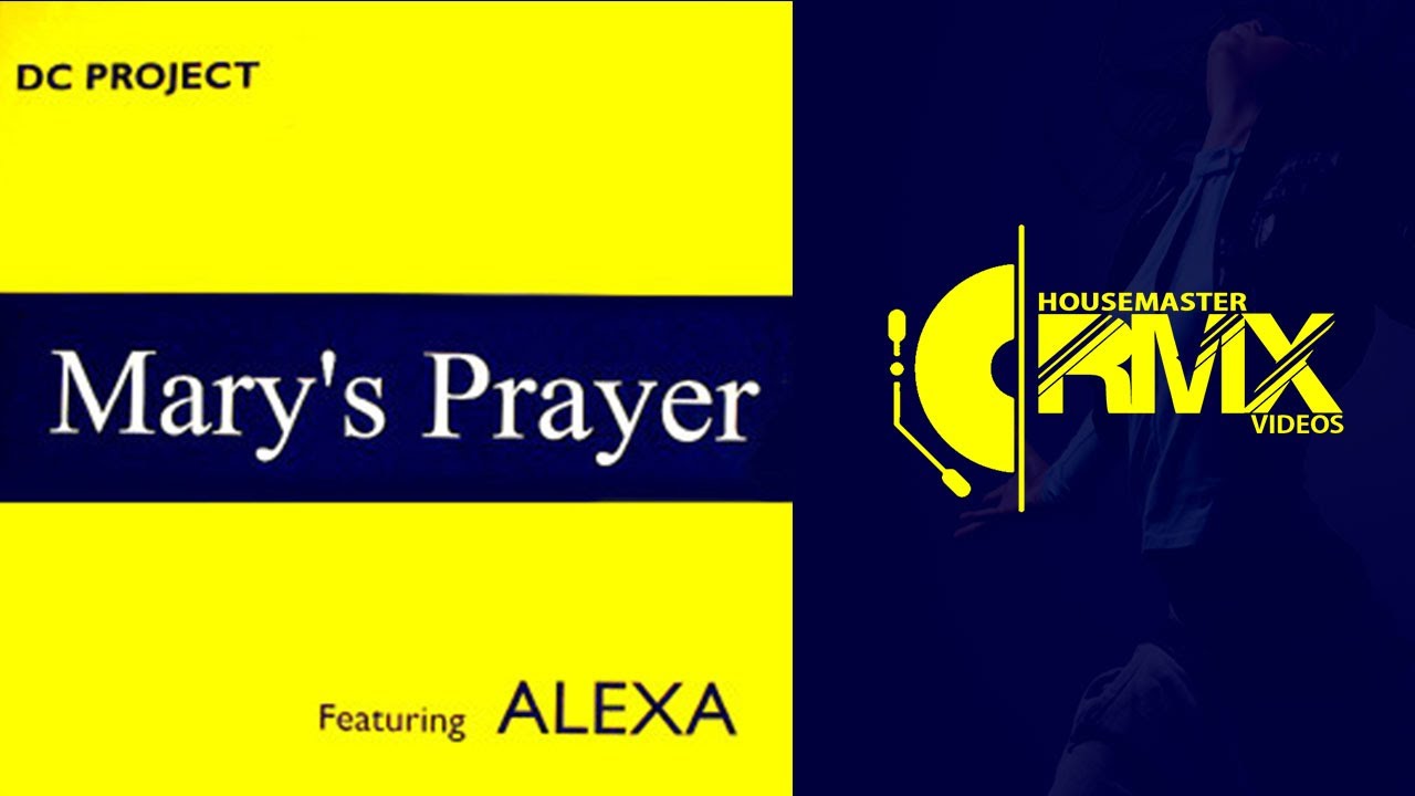 DC Project Featuring Alexa - Mary's Prayer (Club Mix) 1996 - YouTube