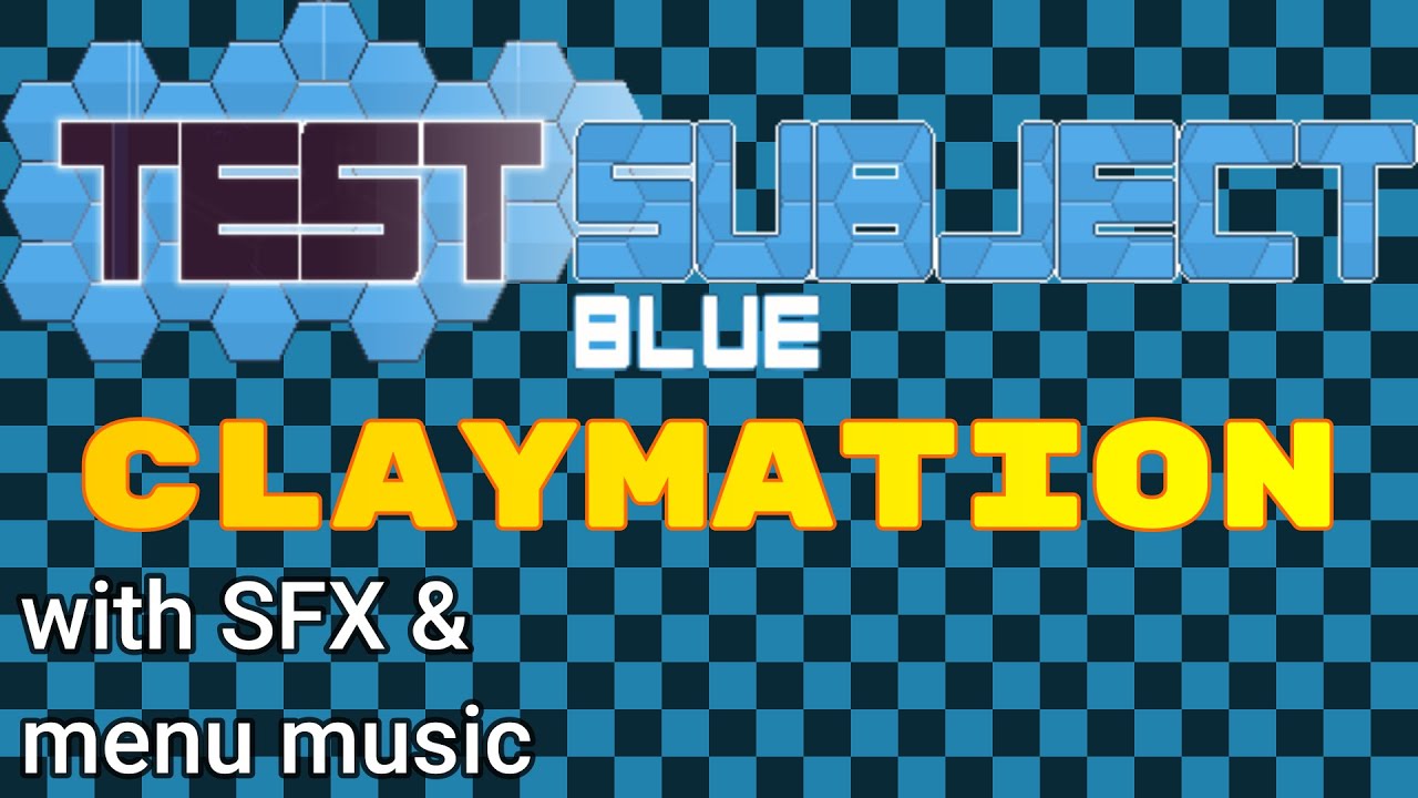 "Test Subject Blue" flash game series Claymation short (v2.0) - Feat ...