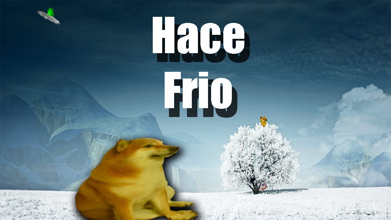 HACE FRIO ... - YouTube