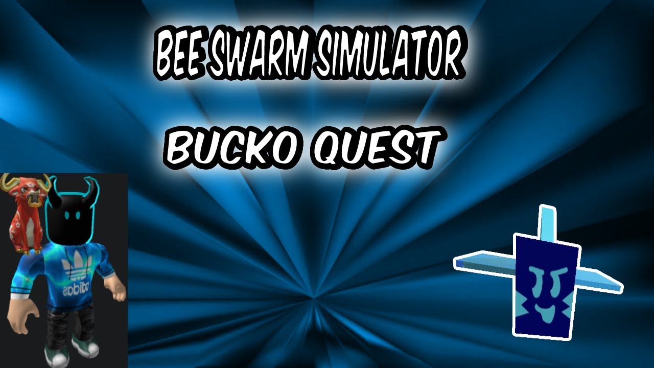 COMPLETING BUCKO BEE'S QUEST | BEE SWARM SIMULATOR - YouTube