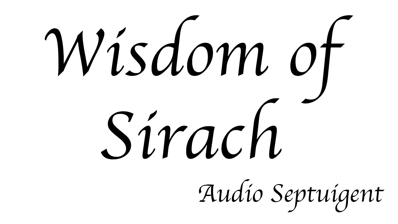 Wisdom of Sirach - Audio Septuagint - Book of Ecclesiasticus - YouTube