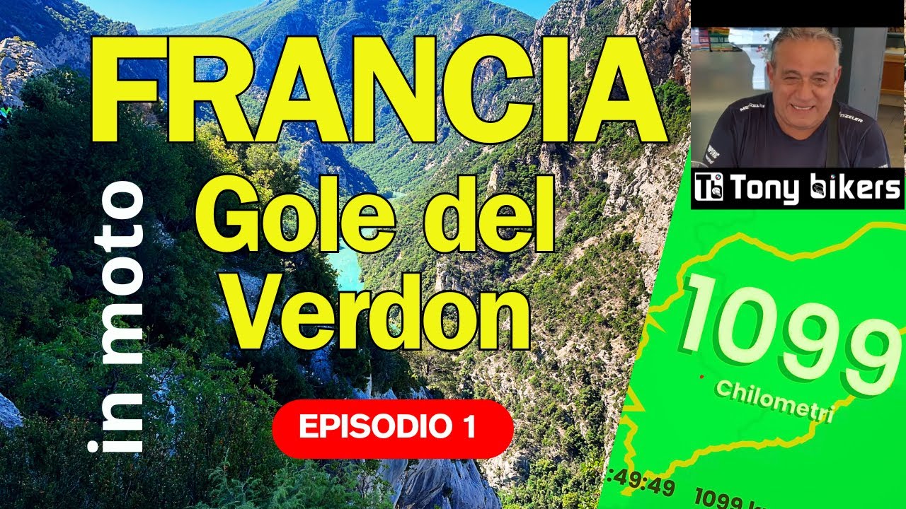 GOLE del VERDON - Ep.1 - Milano - Alta Provenza. Avventura in MOTO tra ...