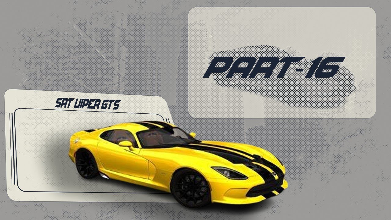 Need for Speed: Most Wanted (2012) - Part 16 - SRT Viper GTS - YouTube