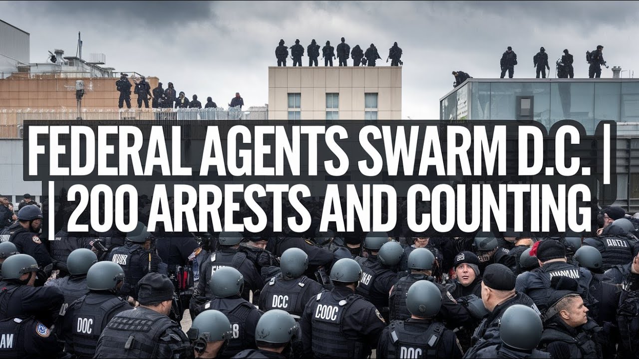 Federal Agents Swarm D.C. | 200 Arrests and Counting! - YouTube