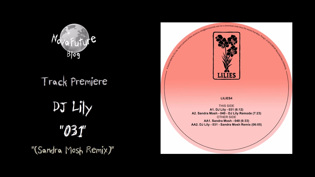 DJ Lily - 031 (Sandra Mosh Remix) [LILIES4 | Lilies | Premiere] - YouTube