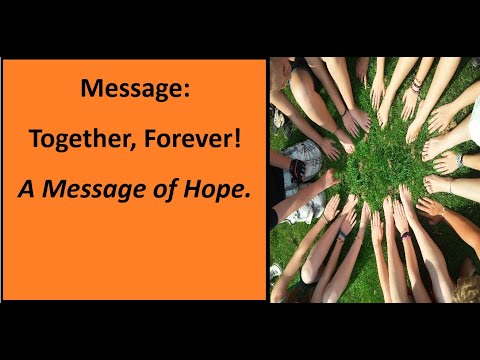 Message: Together, Forever! A Message of Hope - YouTube