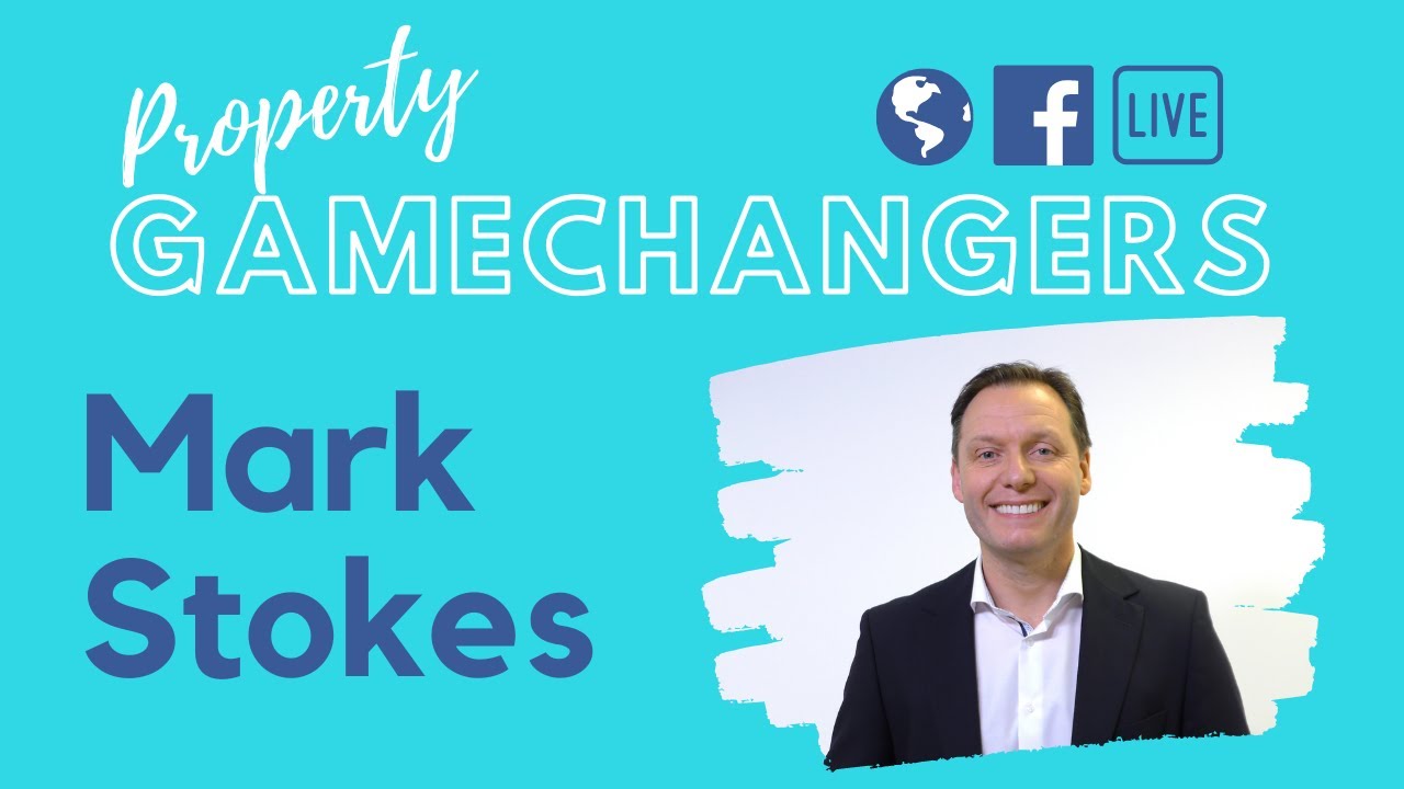 Property Gamechangers Live with Mark Stokes - YouTube
