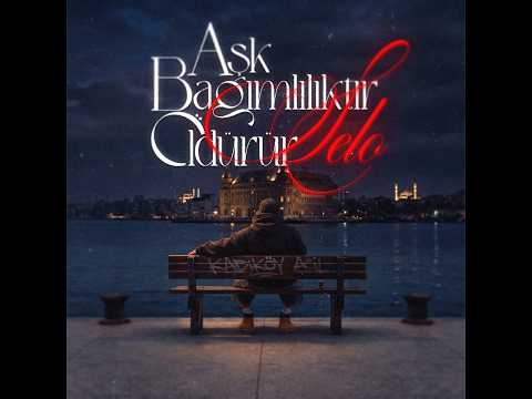 SELO - Aşk Bağımlılıktır Öldürür