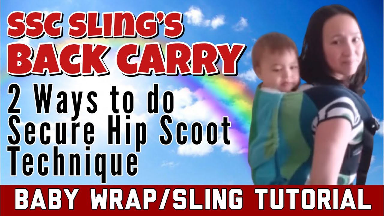 BACK CARRY IN SSC | 2 Ways to do Secure Hip Scoot Techniques | Baby ...