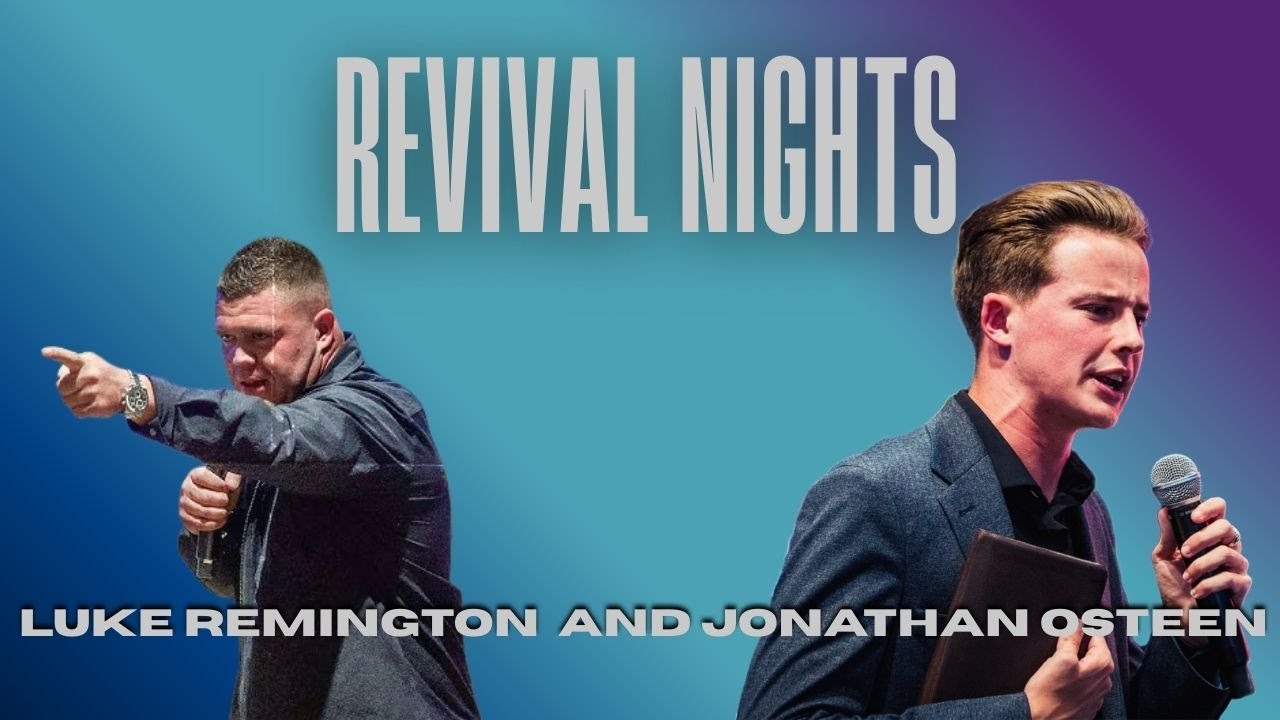 Revial Nights Luke Remington & Jonathan Osteen January 23rd 2026 - YouTube