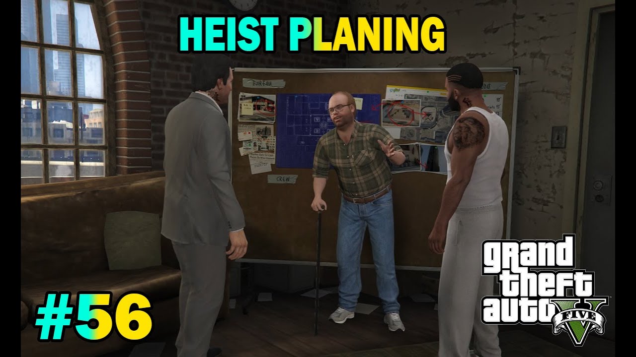 Heist Planning | GTA 5 Gameplay #56 - YouTube