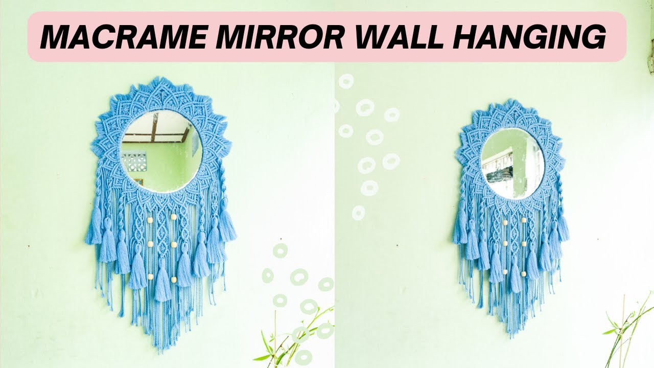 Macrame Mirror Wall Hanging| Boho mirror tutorial | Macrame Mirror # ...