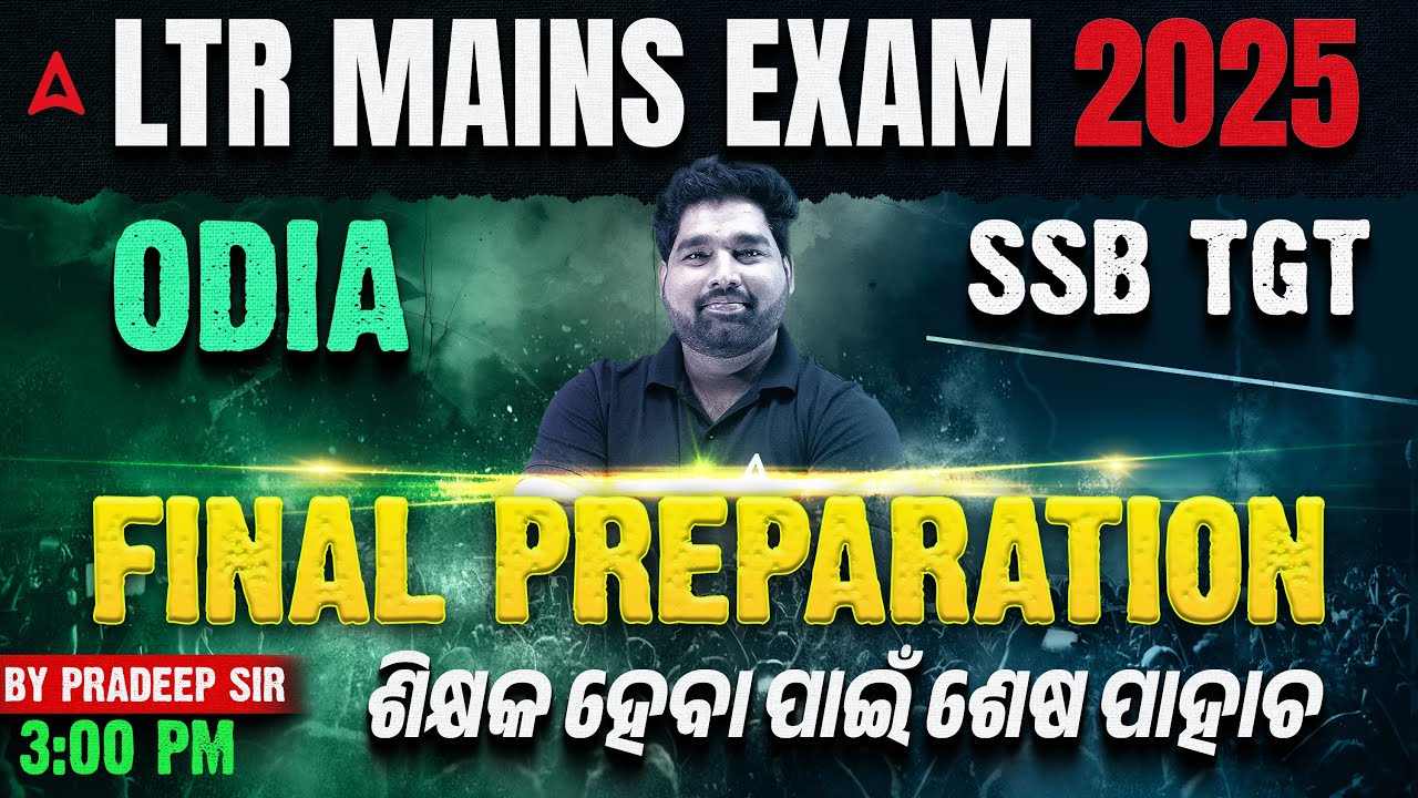 LTR MAINS EXAM 2025 | SSB TGT | Odia | Final Preparation | By Pradeep ...
