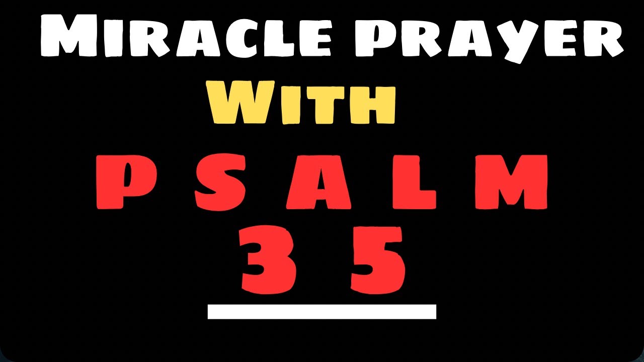 Psalm 35 Prayer: Standing Strong Against False Accusations and ...