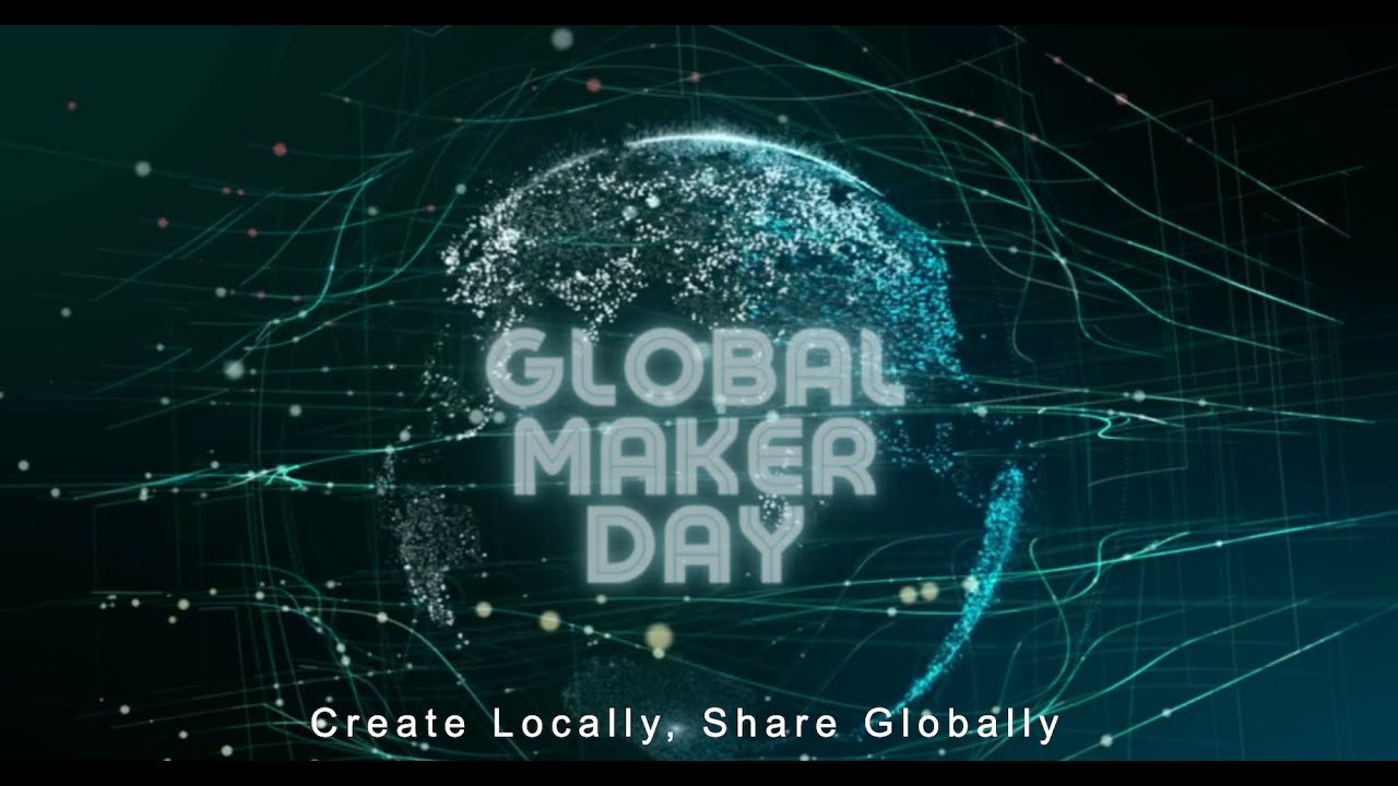 Global Maker Day FOMO 2022 - YouTube