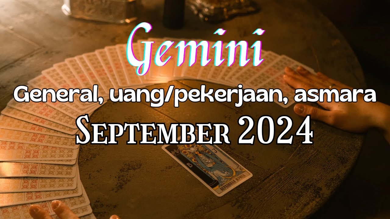 Gemini special september 💫 Keluar dan lihat perubahan, kamu kan temukan hal menarik - YouTube