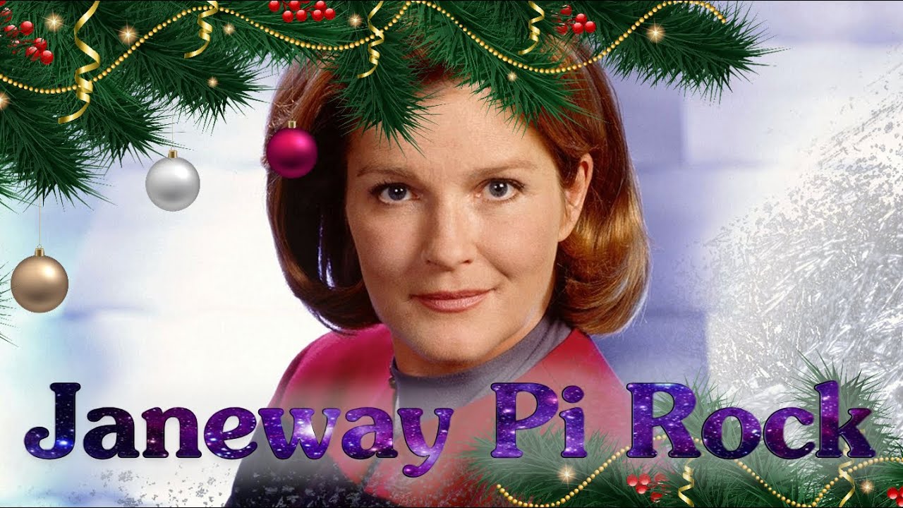 Janeway Pi Rock (Star Trek Voyager Christmas Carol) - YouTube