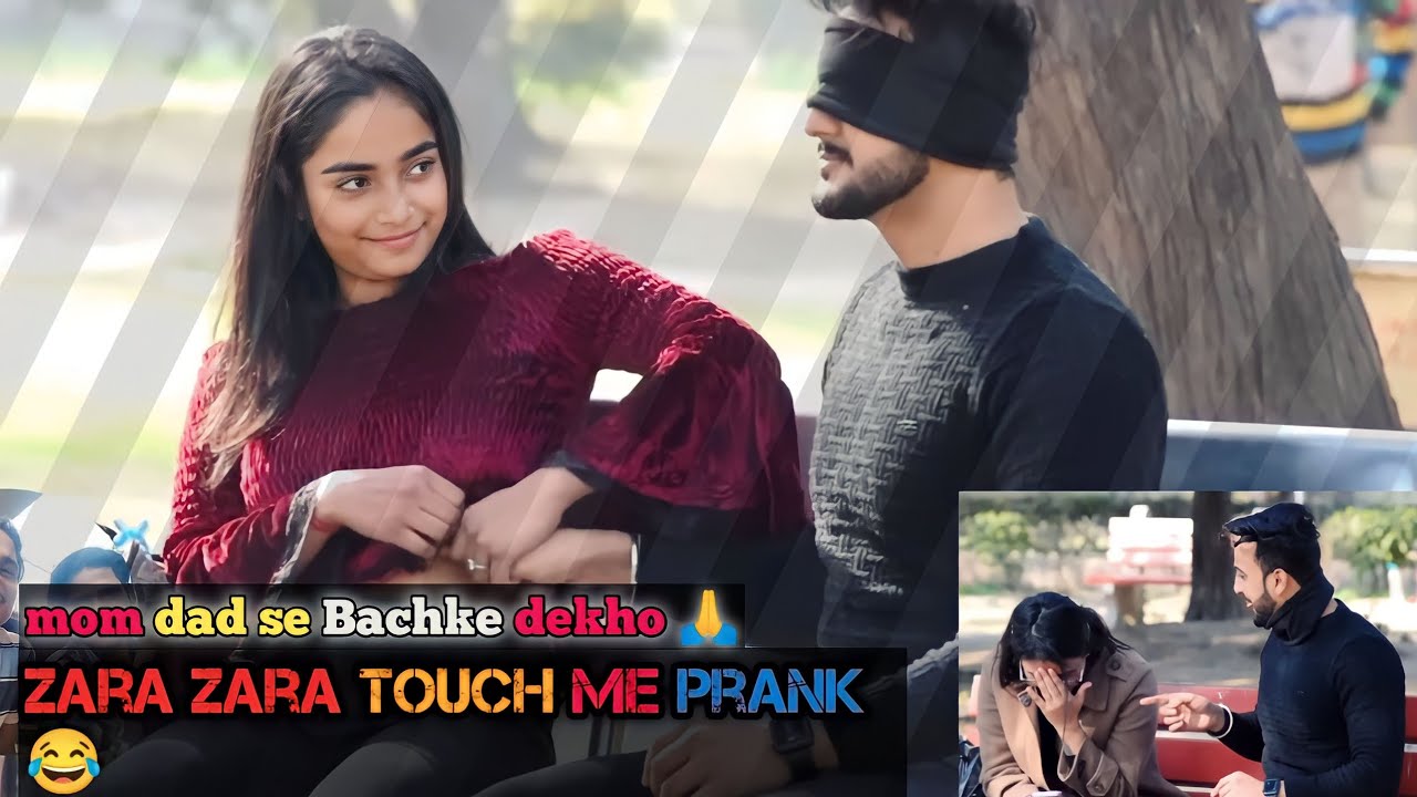 #Zara Zara touch me prank 😉full enjoy le😁 new video #Vinay Thakur prank ...