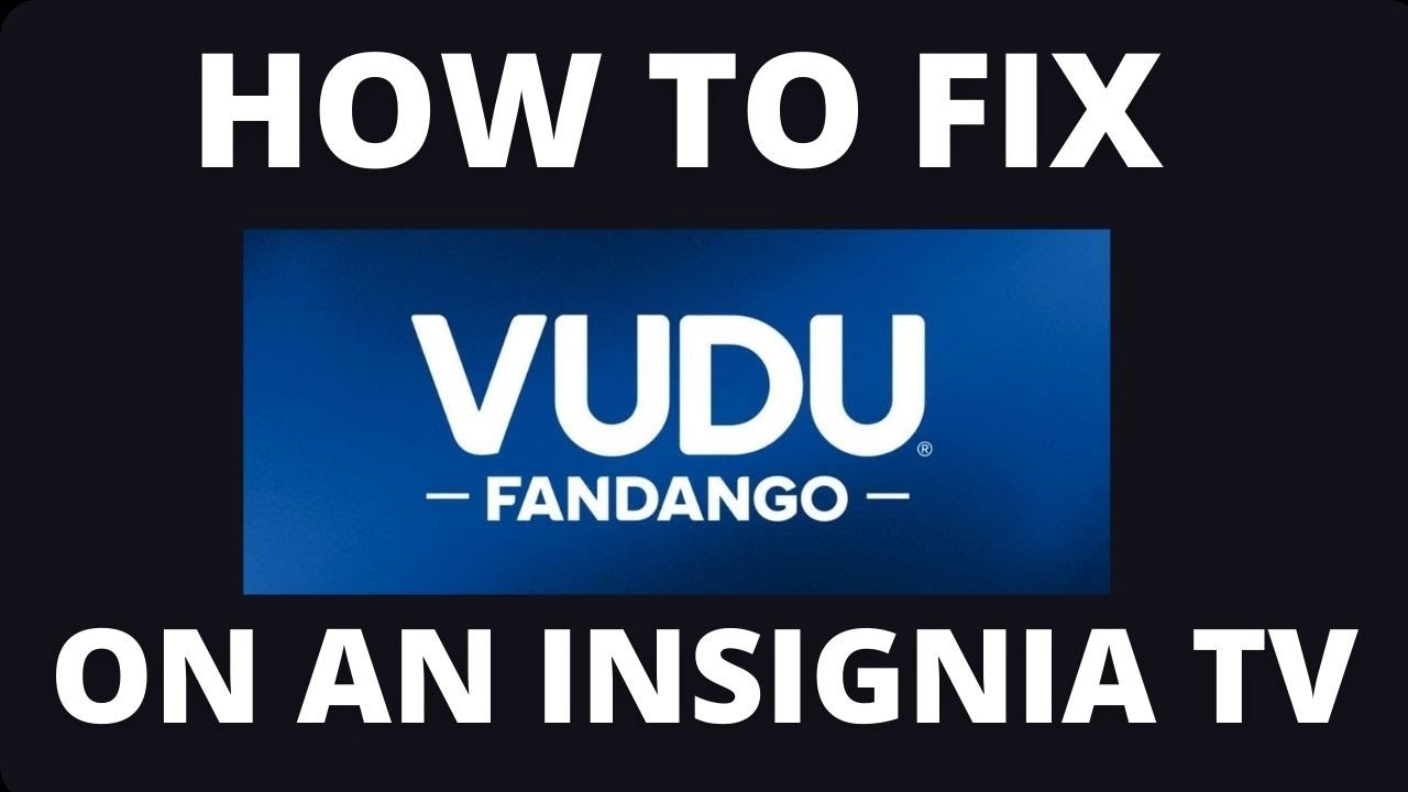 How to Fix Vudu + on a Insignia Smart TV - YouTube