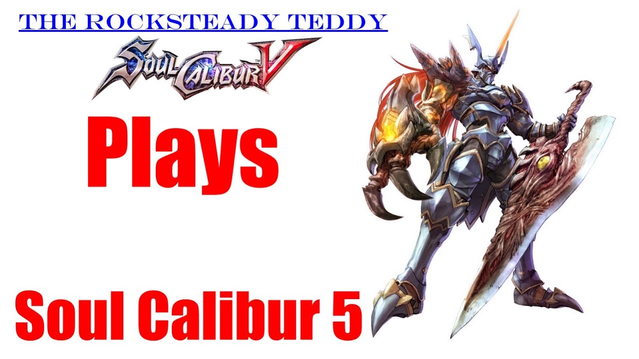 Soulcaliber 5 Gameplay with The RockSteady Teddy - YouTube