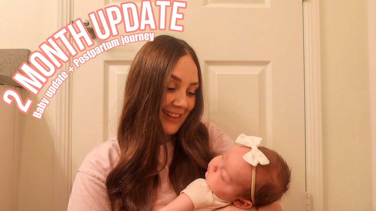 My 2 Month Postpartum Update + Baby Update - YouTube