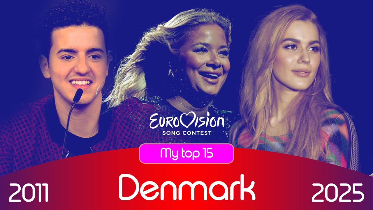🇩🇰 Denmark | Eurovision 2011-2025 | My top 15 - YouTube