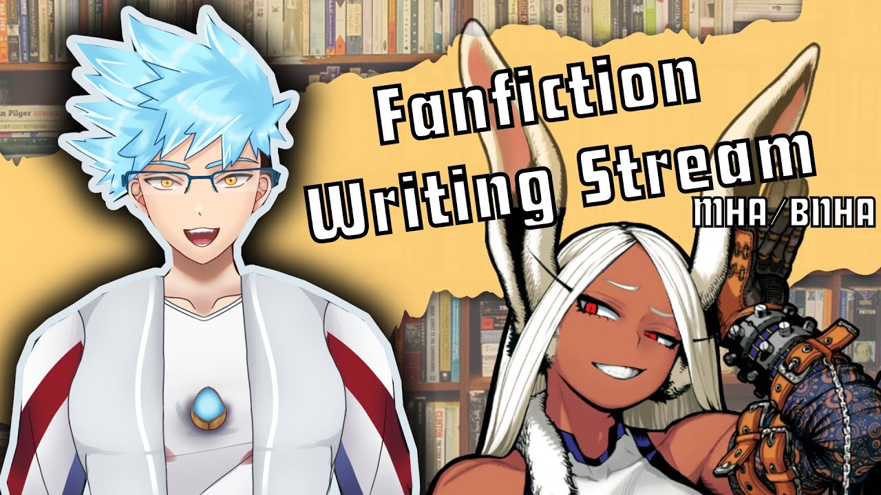 [Vtuber] Fanfiction Writing - MHA/BNHA (and bit of Days Gone Gameplay ...