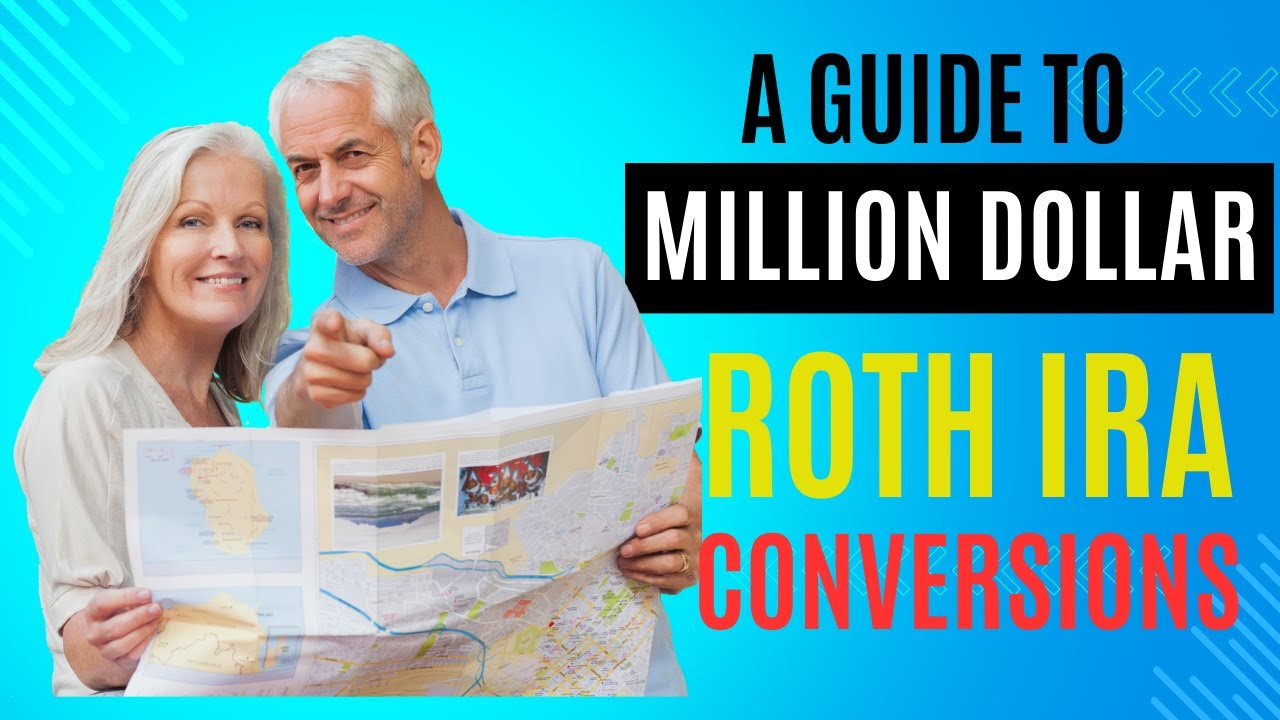 A Guide to Multi Million Dollar Roth IRA conversions- how to save taxes ...