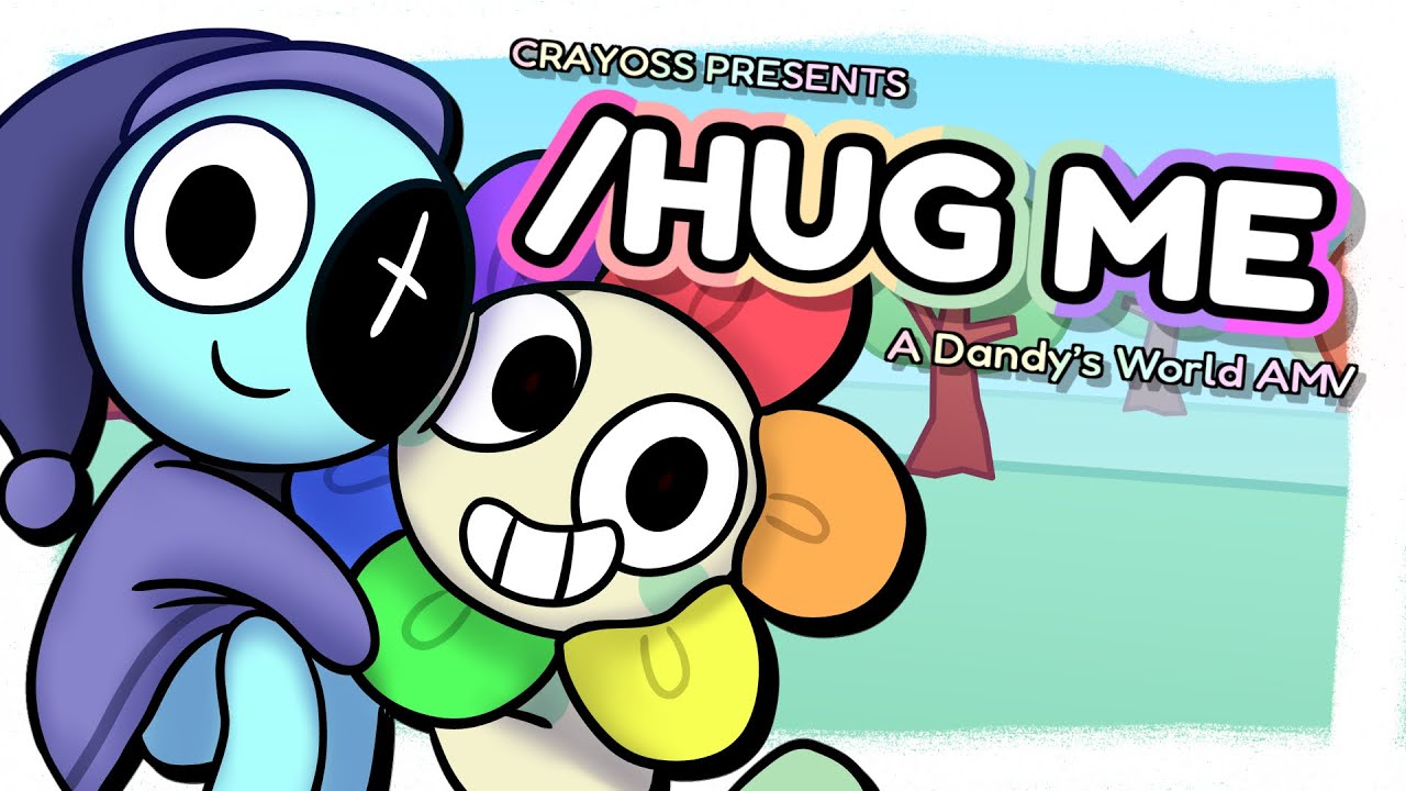 /Hug Me - Dandy’s World Animation [Passing Time AU] - YouTube
