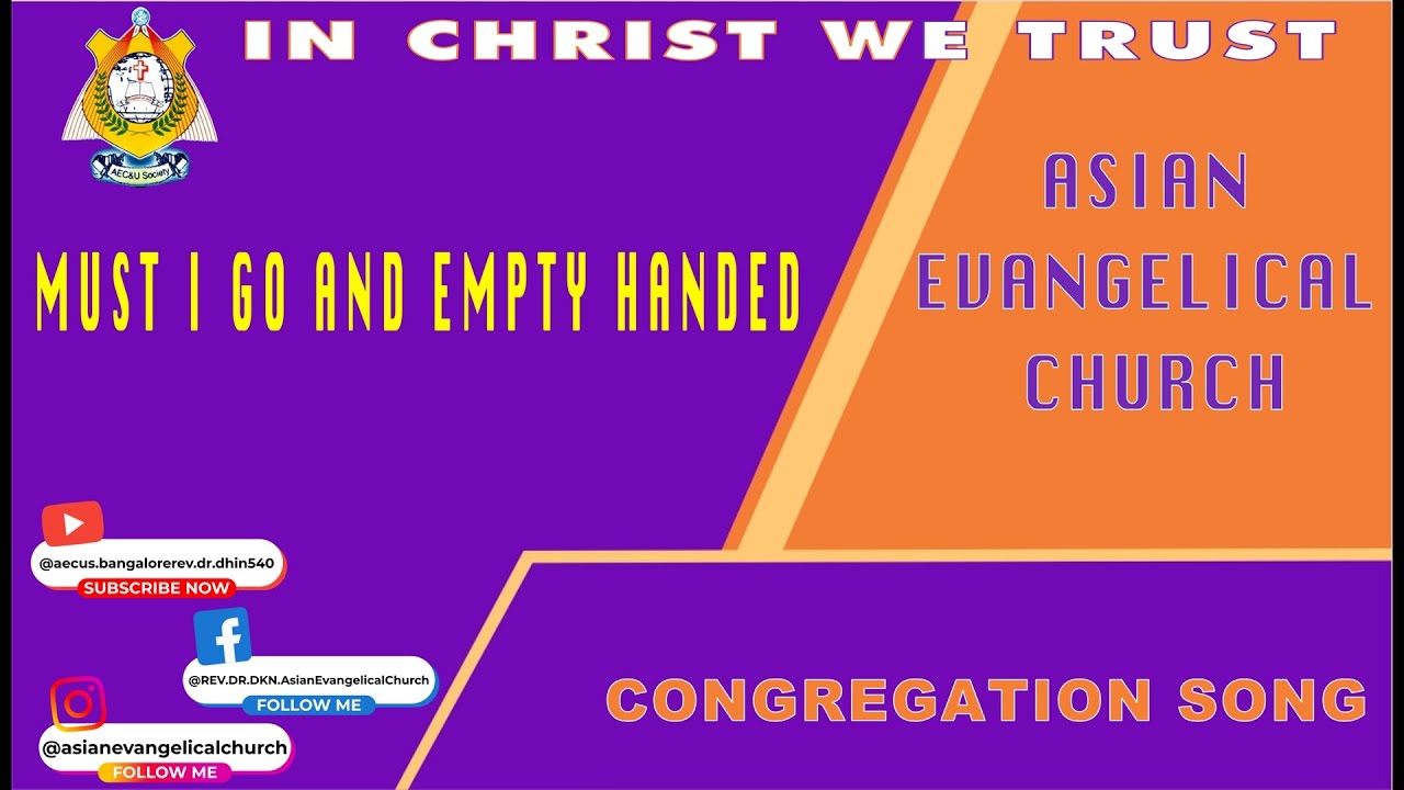 MUST I GO AND EMPTY HANDED - AEC. *WE PREACH CHRIST* AMEN - YouTube